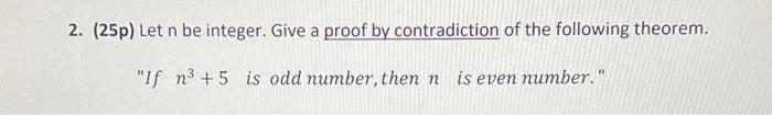 Solved 2. (25p) Let n be integer. Give a proof by | Chegg.com