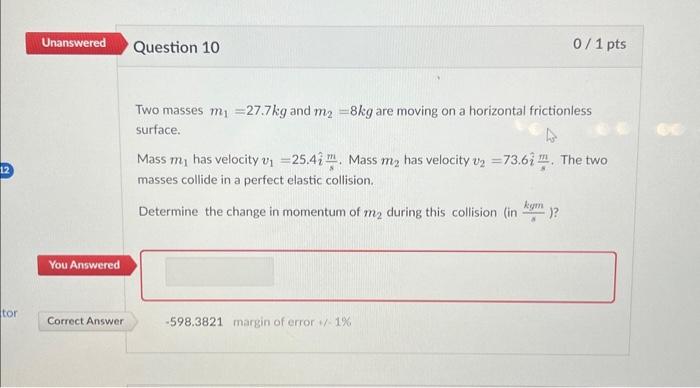 Solved Two masses m1=27.7 kg and m2=8 kg are moving on a | Chegg.com