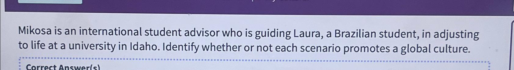 Solved Mikosa is an international student advisor who is | Chegg.com