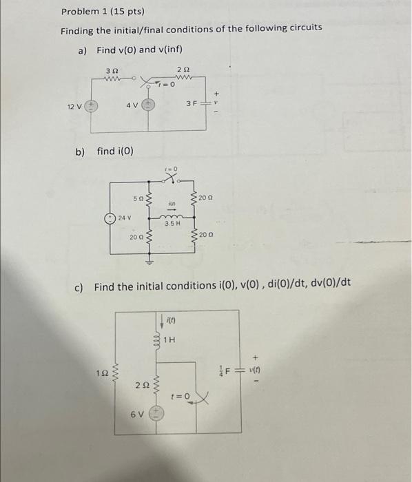 Solved Problem 1 (15 pts) Finding the initial/final | Chegg.com