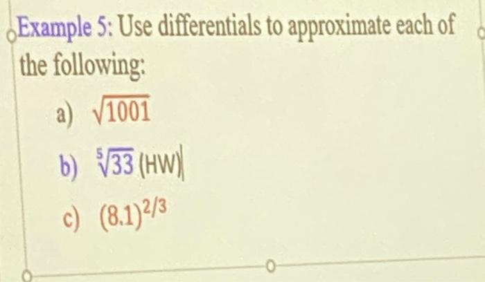 Solved Example 5: Use differentials to approximate each of | Chegg.com