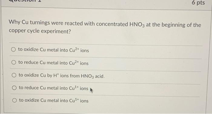 Solved 6 pts Why Cu turnings were reacted with concentrated | Chegg.com
