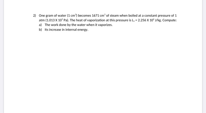 Solved 2) One gram of water (1 cm3) becomes 1671 cm3 of | Chegg.com