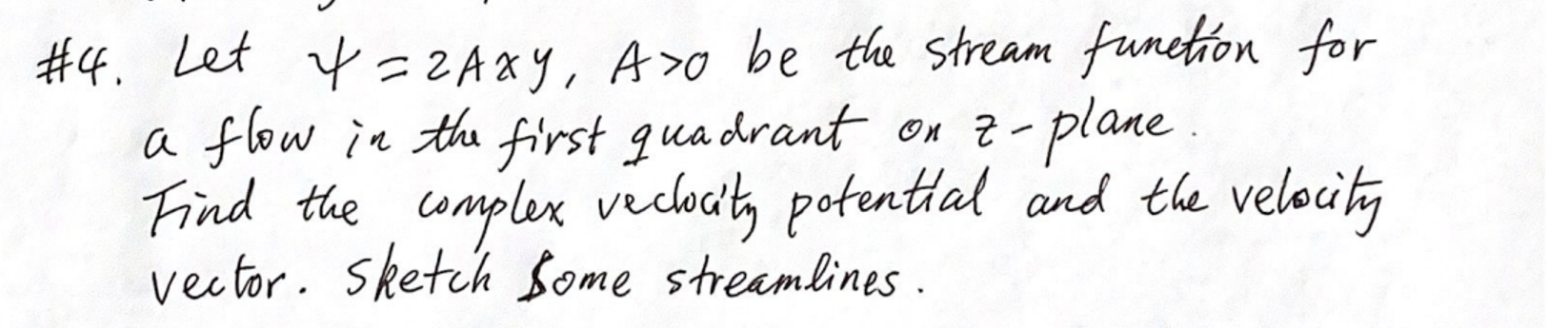 Solved #4. ﻿Let ψ=2Axy,A>0 ﻿be the stream function fora flow | Chegg.com
