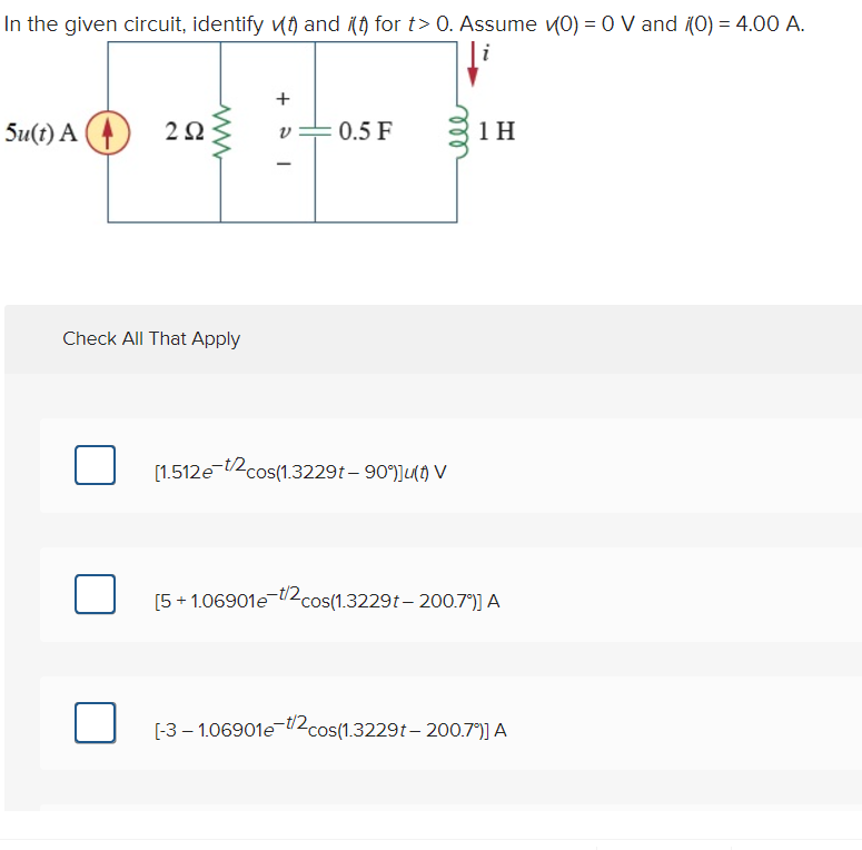 Solved In ﻿the given circuit, identify v(t) ﻿and i(t) ﻿for | Chegg.com