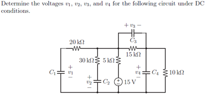 Solved Determine the- voltages v1, v2, v3, and v4 for the | Chegg.com