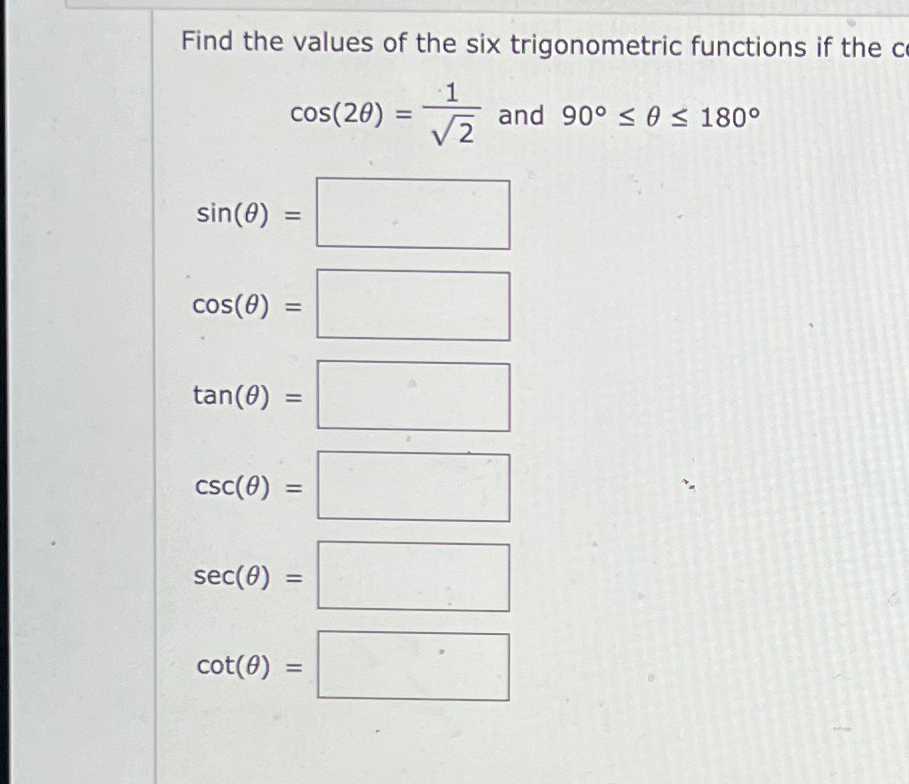 Solved Find the values of the six trigonometric functions if | Chegg.com