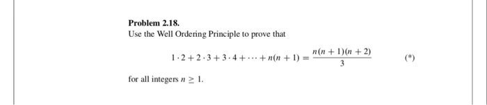 Solved Problem 2.18. Use the Well Ordering Principle to | Chegg.com