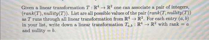 Solved Given a linear transformation T:R4→R2 one can | Chegg.com