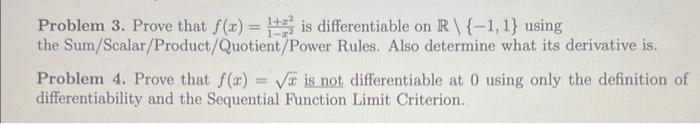 Solved Problem 3. Prove that f(x)=1−x21+x2 is differentiable | Chegg.com