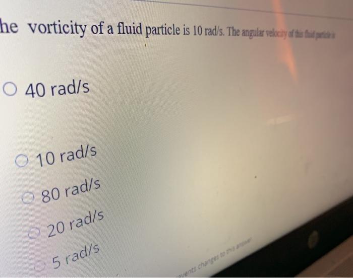 Solved he vorticity of a fluid particle is 10 radls. The | Chegg.com
