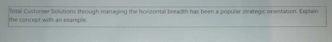 Solved Total Customer Solutions through managing the | Chegg.com