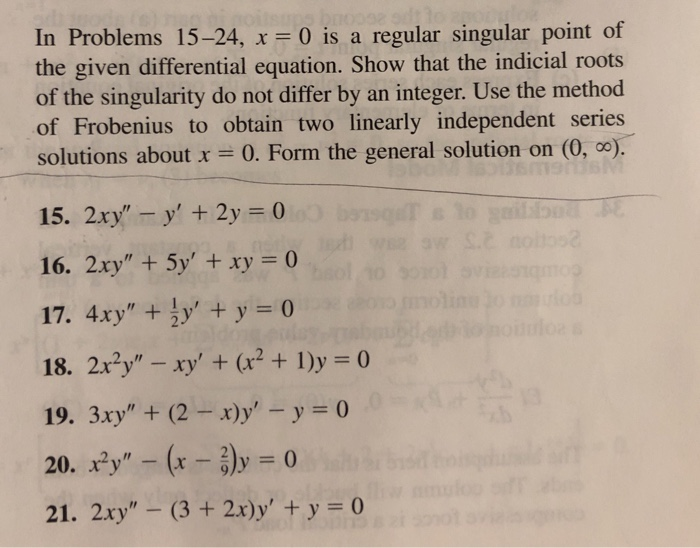 Solved In Problems 15-24, x = 0 is a regular singular point | Chegg.com