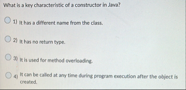Solved What is a key characteristic of a constructor in | Chegg.com