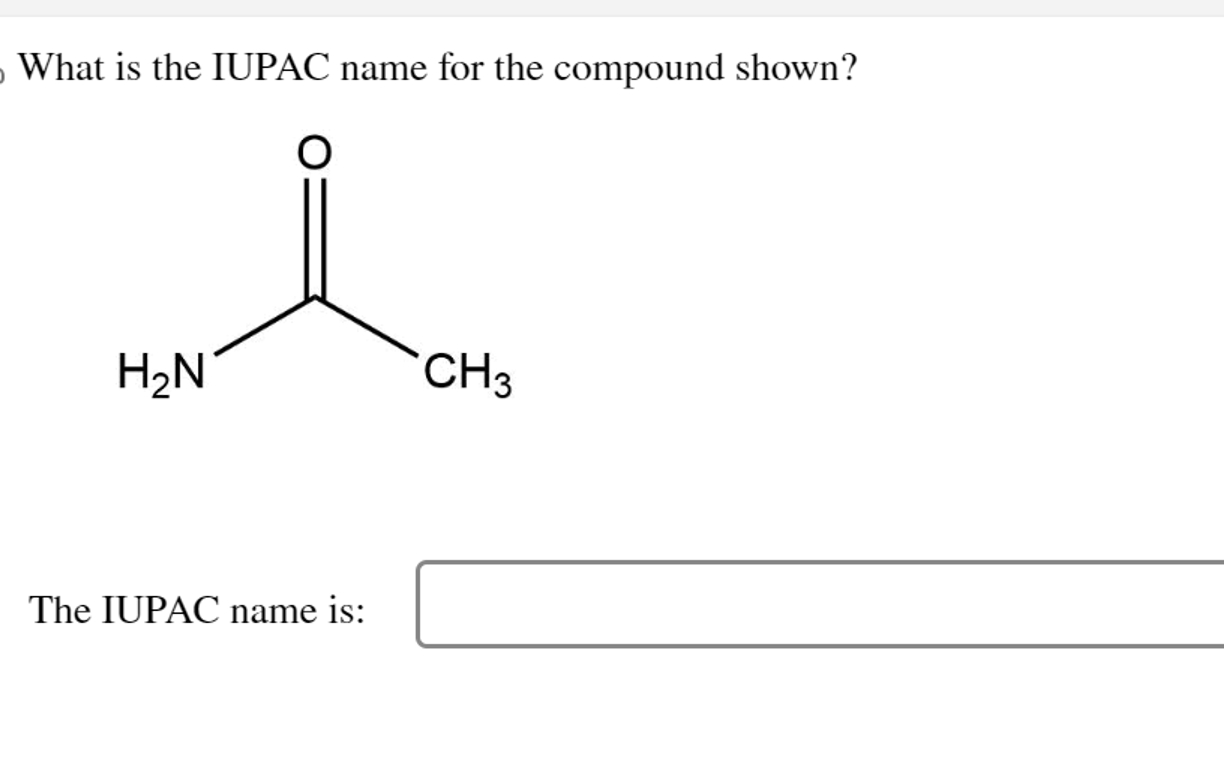 Solved What is the IUPAC name for the compound shown?The | Chegg.com