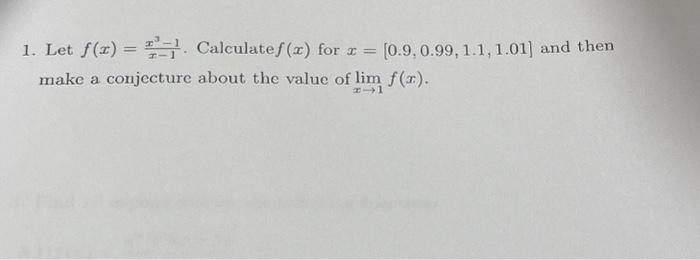 Solved 1. Let f(x)=x−1x3−1. Calculate f(x) for | Chegg.com