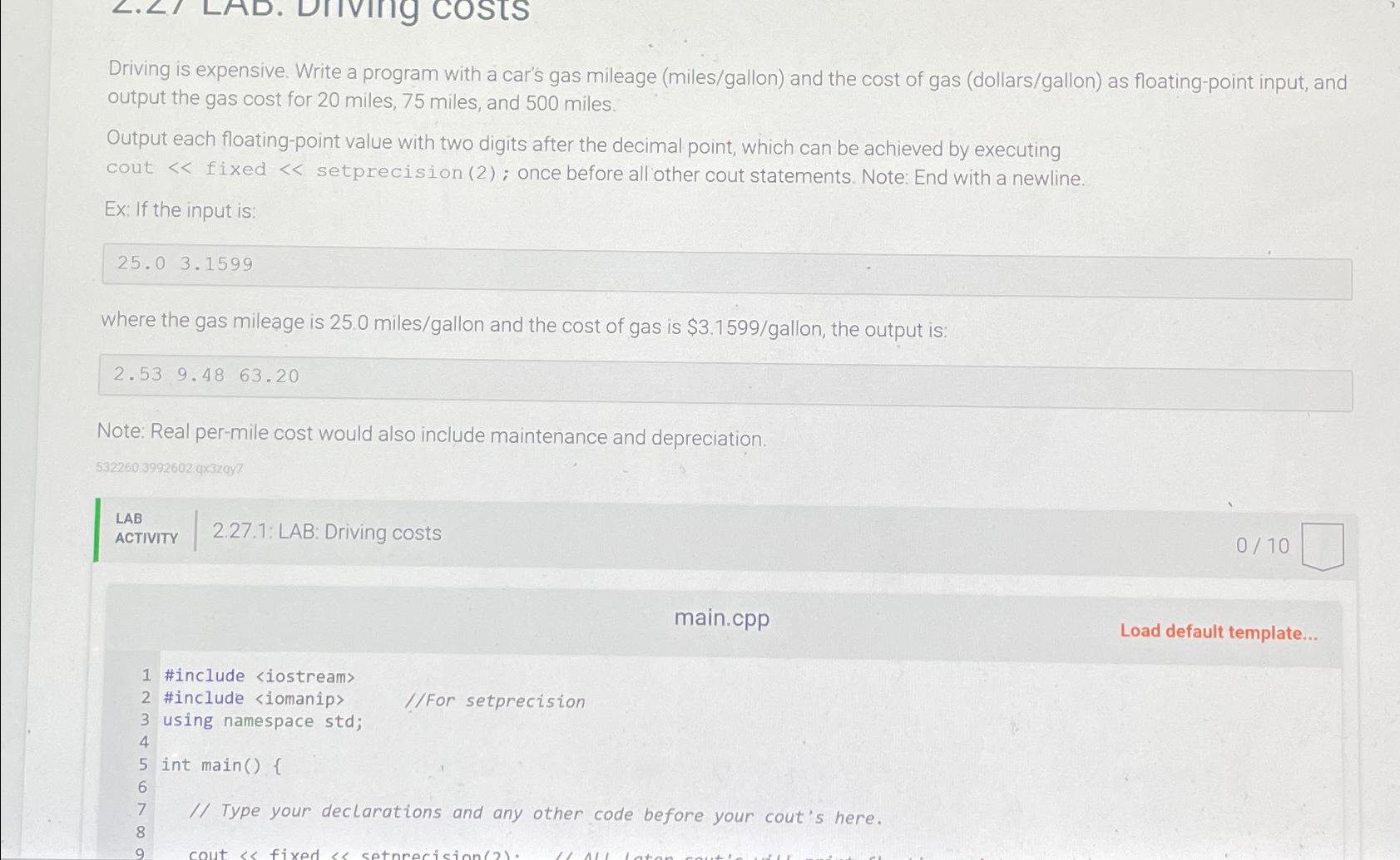 Solved Driving is expensive. Write a program with a car's | Chegg.com