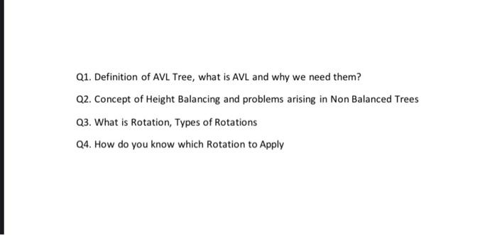 Solved Q1. Definition of AVL Tree, what is AVL and why we | Chegg.com