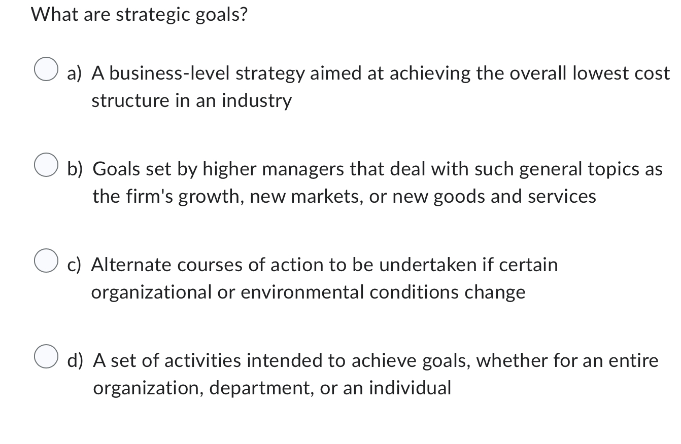 Solved What are strategic goals?a) ﻿A business-level | Chegg.com