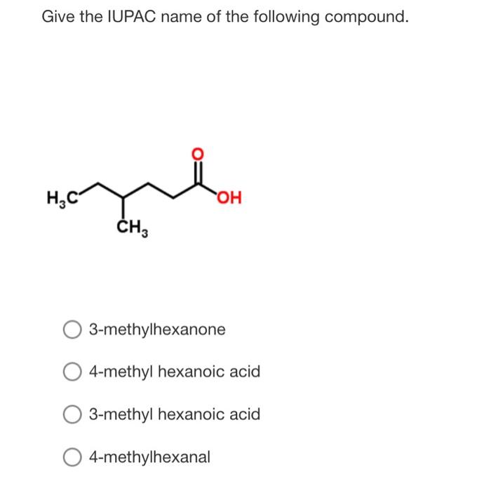 Solved Give the IUPAC name of the following compound. H2C OH | Chegg.com