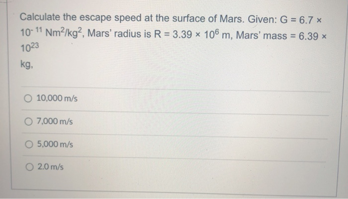 Solved Calculate the escape speed at the surface of Mars. | Chegg.com