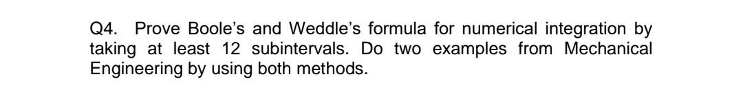 Solved Q4. Prove Boole's and Weddle's formula for numerical | Chegg.com