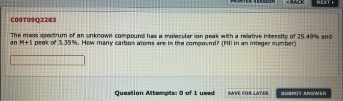 Solved CO9T0908579 The mass spectrum of an unknown compound | Chegg.com