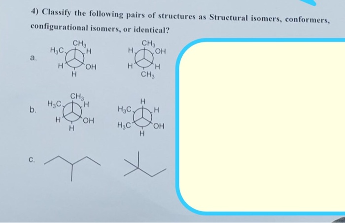 Solved 4) Classify the following pairs of structures as | Chegg.com