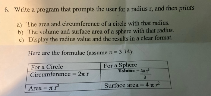 Solved 6 Write A Program That Prompts The User For A Radius 2038