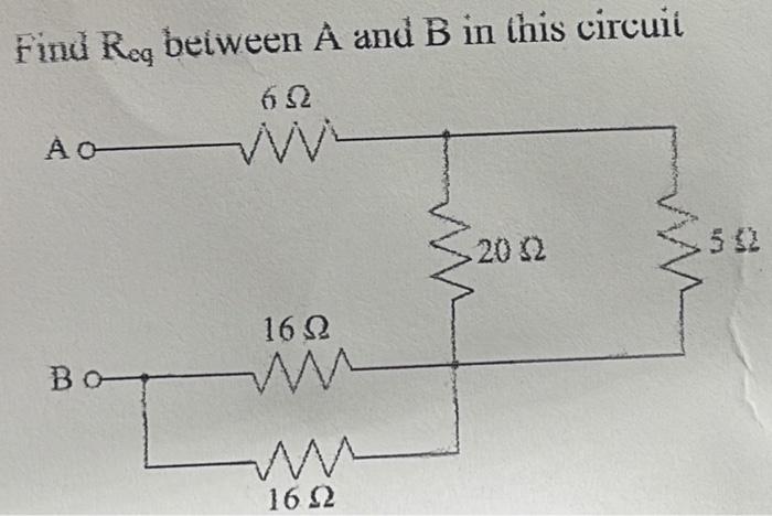 Solved Find Req beiween A and B in ihis circuil | Chegg.com