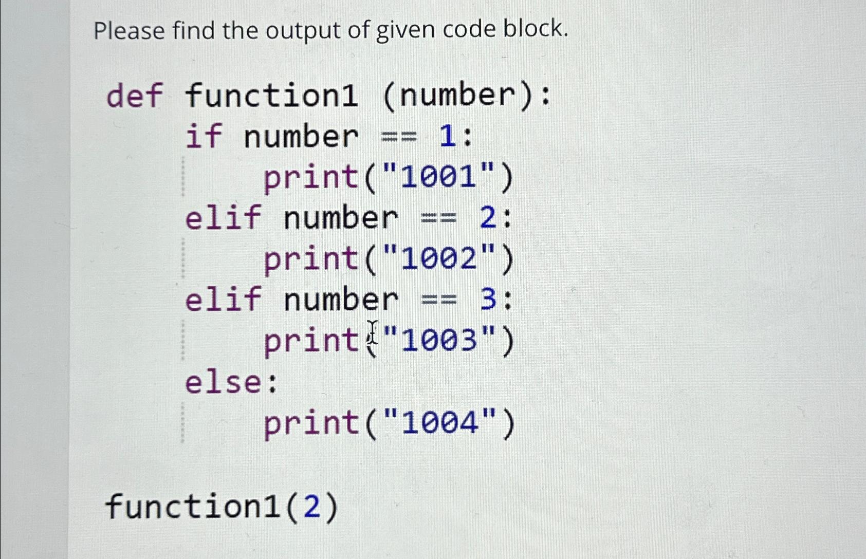 Solved Please Find The Output Of Given Code Blockdef 