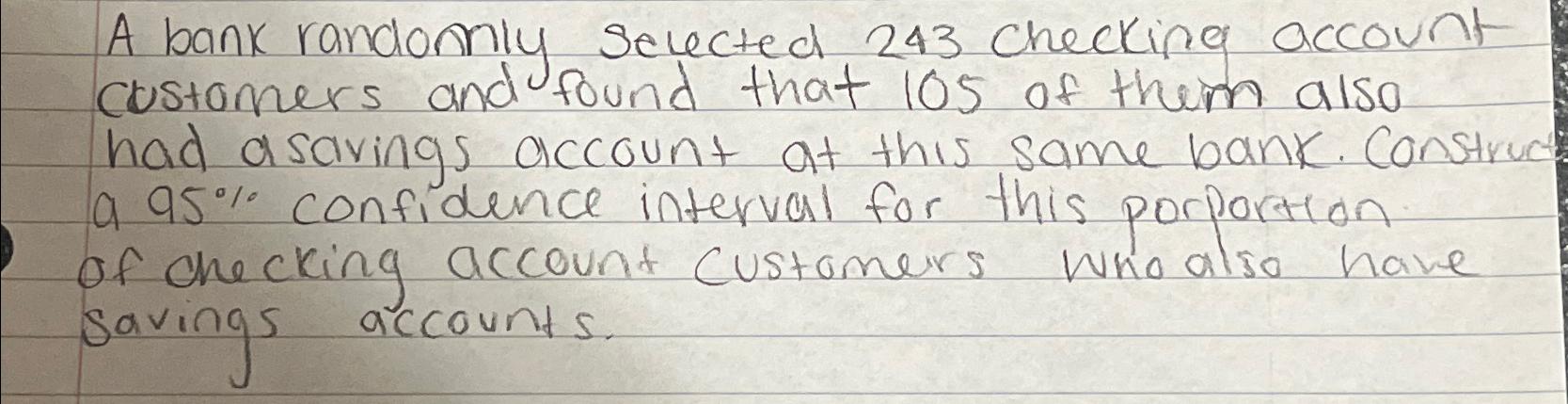 Solved A bank randomly selected 243 ﻿checking account | Chegg.com