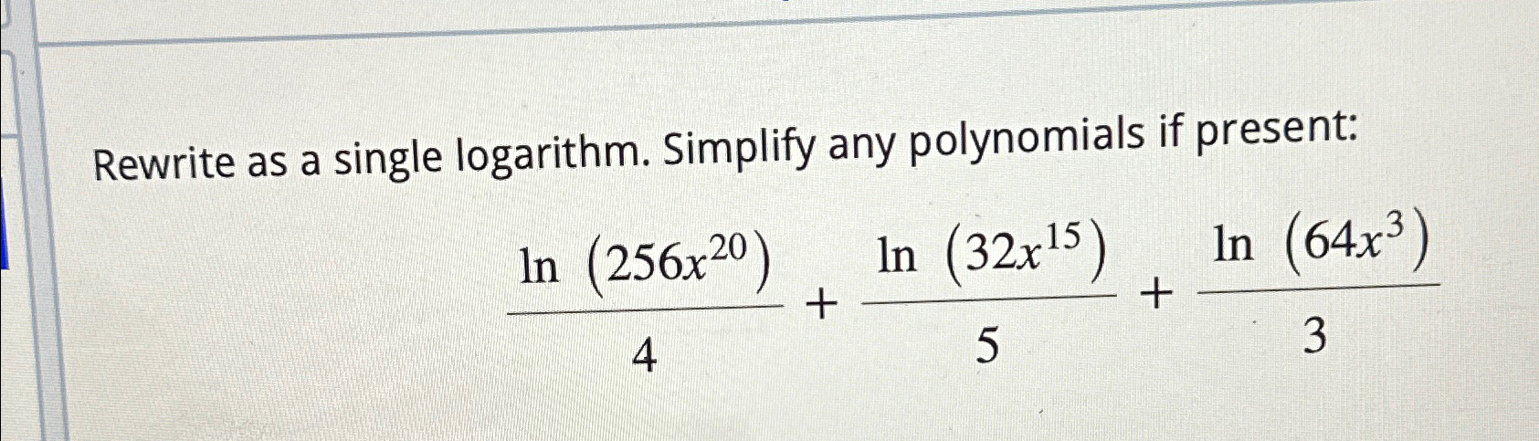Solved Rewrite as a single logarithm. Simplify any | Chegg.com