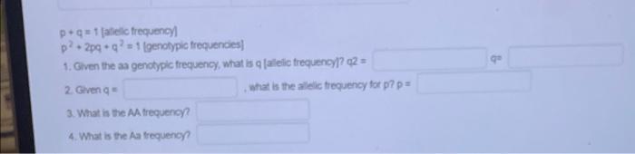 Solved The Using The Two Hardy Weinberg Equations Calculate