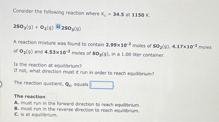 Solved Consider the following reaction where Kc = 2.90x102 | Chegg.com