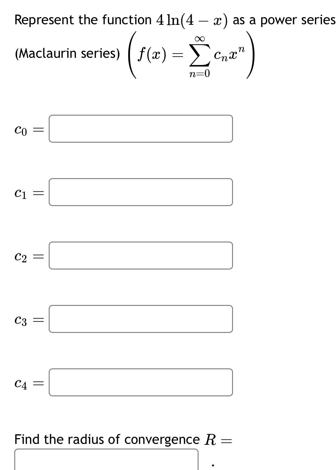 Solved Represent the function 4ln(4-x) ﻿as a power | Chegg.com