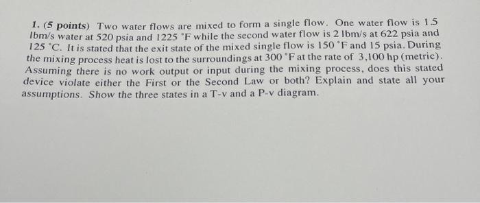 Solved 1. (5 points) Two water flows are mixed to form a | Chegg.com
