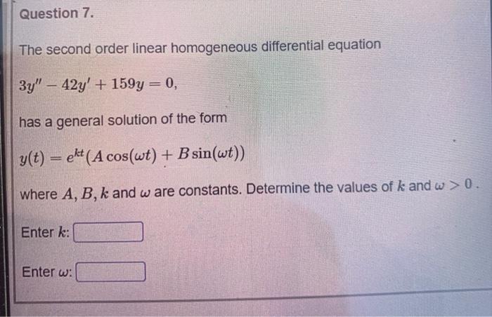 Solved Question 7. The second order linear homogeneous | Chegg.com
