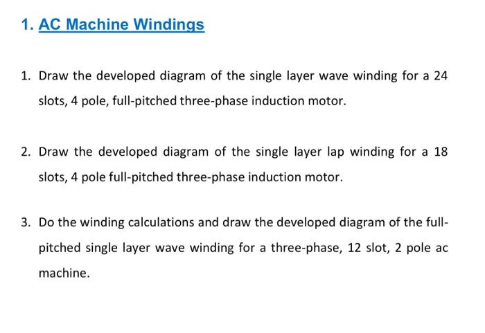 Solved 1. AC Machine Windings 1. Draw the developed diagram | Chegg.com