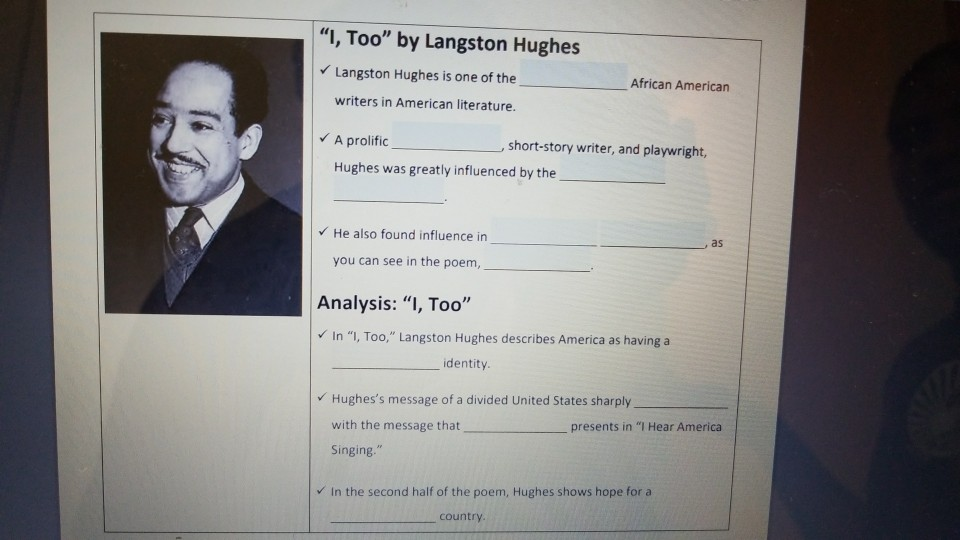 “I, Too" by Langston Hughes Langston Hughes is one of | Chegg.com