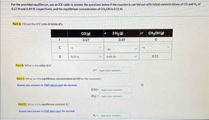 Solved For the provided equilibrium, use an ICE table to | Chegg.com