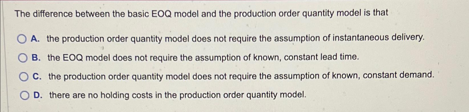 Solved The difference between the basic EOQ model and the | Chegg.com