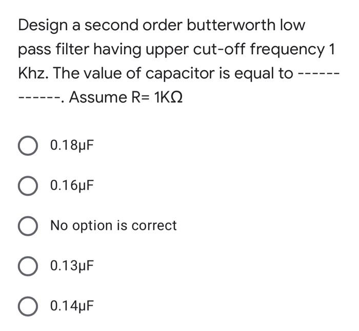 Solved Design a second order butterworth low pass filter | Chegg.com