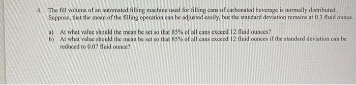 Solved 4. The fill volume of an automated filling machine | Chegg.com