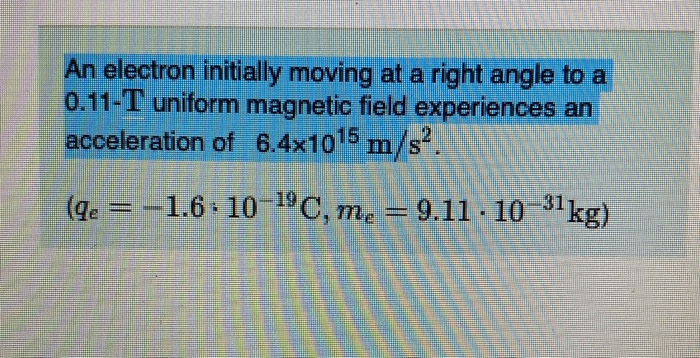 Solved An electron initially moving at a right angle to a | Chegg.com