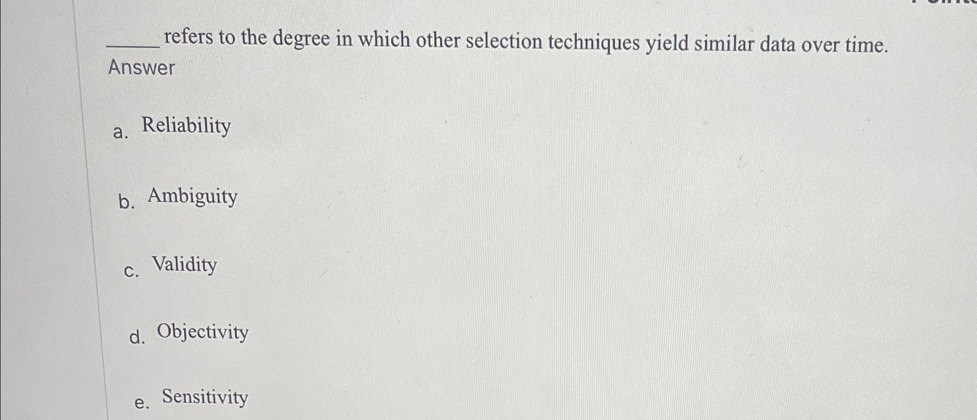 Solved refers to the degree in which other selection | Chegg.com