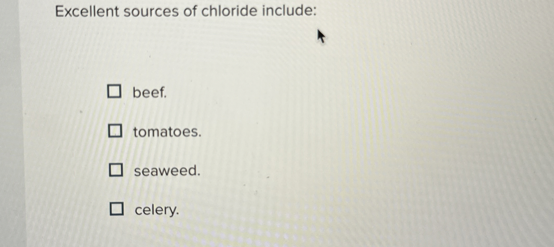 Solved Excellent sources of chloride | Chegg.com