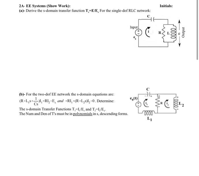 Solved 2A-EE Systems (Show Work): (a)- Derive the s-domain | Chegg.com