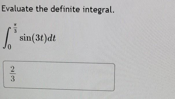 Solved Evaluate the definite integral. स | 3 sin(3t)dt داشت | Chegg.com
