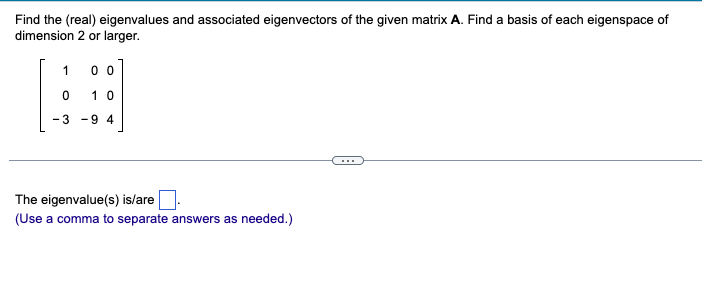 Solved Find the (real) ﻿eigenvalues and associated | Chegg.com